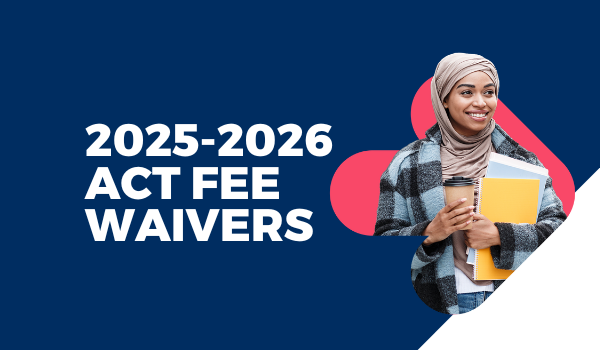 How to Order ACT Fee Waivers 2025/2026 – A Quick Start Guide